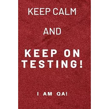 博客來-keep calm and keep on testing!: Lined Journal, 120 Pages, 6 x 9 ...