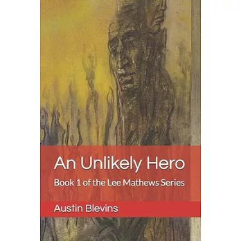 博客來-An Unlikely Hero: Book 1 of the Lee Mathews Series