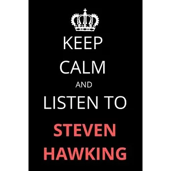 博客來-Keep Calm and Listen To Stephen Hawking: Notebook/Journal/Diary For ...