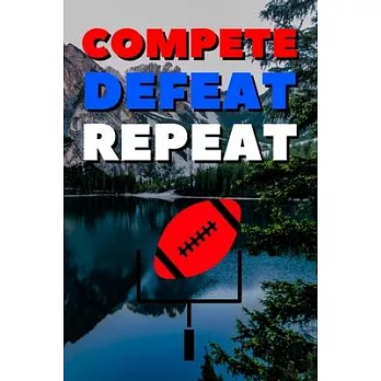 博客來-Compete Defeat Repeat: Blank Lined Journal Notebook, Size 6x9, 120 Pages, Rugby Football ...