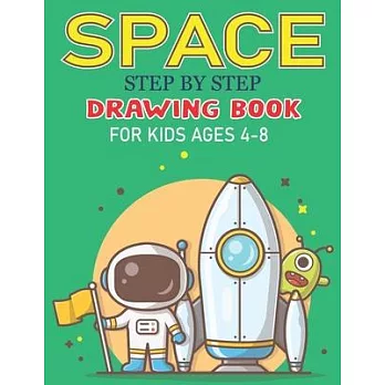 博客來-Space Step by Step Drawing Book for Kids Ages 4-8: Explore, Fun ...