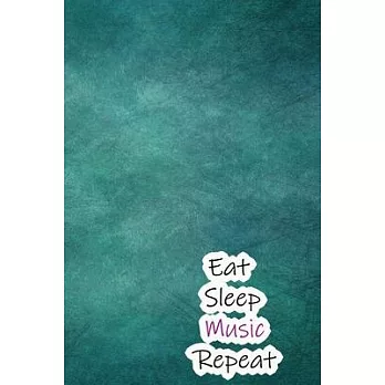 博客來-Eat Sleep Music Repeat: Lined Notebook / Journal Gift, 200 Pages ...
