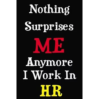 博客來-Nothing Surprises Me Anymore I Work In HR: 2020 blank lined ...