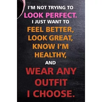 博客來-I’’m not Trying to Look Perfect. I Just Want to Feel Better, Look ...