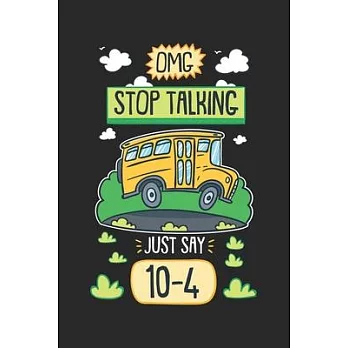 博客來-Omg Stop Talking Just Say 10-4: 120 Pages I 6x9 I Music Sheet