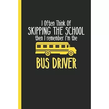 博客來-I Often Think of School Bus Driver: Notebook & Journal Or Diary ...
