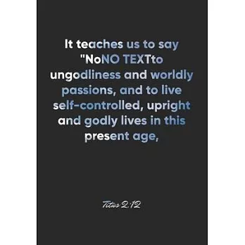 博客來-Titus 2: 12 Notebook: It teaches us to say ＂No＂ to ungodliness and ...