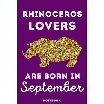 博客來-Rhinoceros Lovers Are Born In September: 120 Pages, 6x9, Soft Cover, Matte Finish, Lined ...