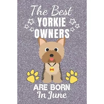 博客來-The Best Yorkie Owners Are Born In June: Yorkie gifts. This Yorkie ...