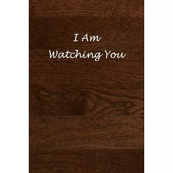 博客來-I Am Watching You: Funny Notebooks for the Office/Adults/Coworkers ...
