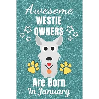 博客來-Awesome Westie Owners Are Born in January: Westie gifts. This ...
