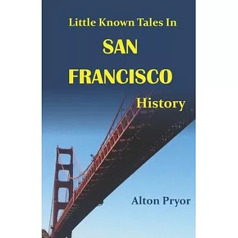 博客來-Little Known Tales in San Francisco History