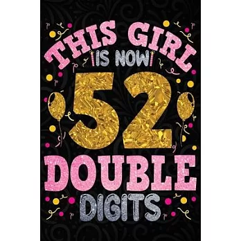 博客來-This Girl is Now 52 Double Digits: 52nd Birthday Gifts For Women ...