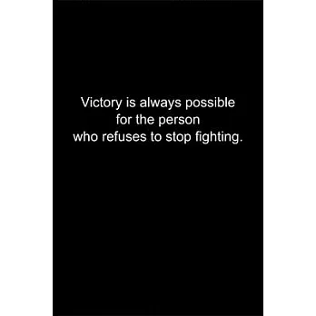 博客來-Victory is always possible for the person who refuses to stop ...