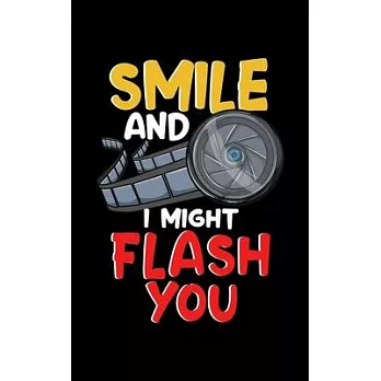 博客來-Smile And I Might Flash You: Funny Photography Smile And I Might ...