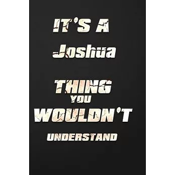 博客來-It’’s a Joshua Thing You Wouldn’’t Understand: funny birthday ...