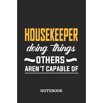 博客來-Housekeeper Doing Things Others Aren’’t Capable of Notebook: 6x9 ...