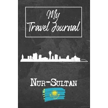 博客來-My Travel Journal Nur-Sultan: 6x9 Travel Notebook or Diary with ...