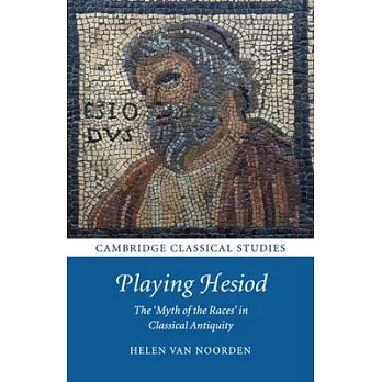 博客來-Playing Hesiod: The ’’myth of the Races’’ in Classical Antiquity
