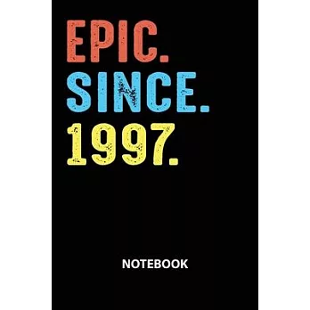 博客來-Epic Since 1997 Notebook: Birthday Year 1997 Gift For Men and Women ...
