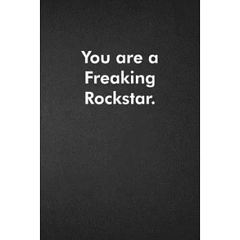 博客來-You are a Freaking Rockstar.: Blank Lined Journal Coworker Notebook ...