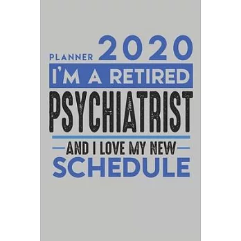 博客來-Weekly Planner 2020 - 2021 for retired PSYCHIATRIST: I’’m a retired ...
