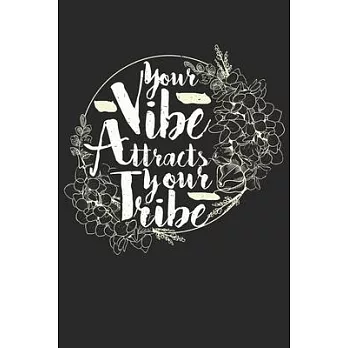 博客來-Your Vibe Attracts Your Tribe Feather Font Floral: Dot Grid Your ...