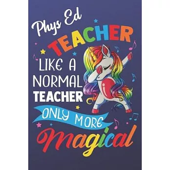 博客來-Phys Ed Teacher Like A Normal Teacher Only More Magical: Magic ...