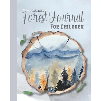 博客來-Guided Forest Journal for Children: A promoted log book to develop ...