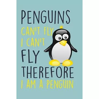博客來-Penguins Can’’t Fly Notebook: Funny Penguin Journal With Lined ...