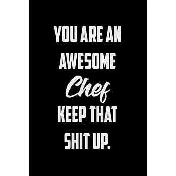 博客來-You Are An Awesome Chef Keep That Shit Up: Funny Gratitude Journal ...