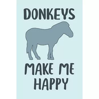 博客來-Donkeys Make Me Happy: Donkey Notebook With Lined Pages, Perfect ...