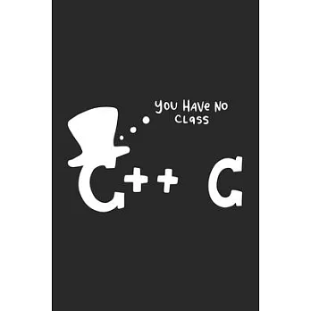 博客來-You Have No Class C++ C: 120 Pages I 6x9 I Karo