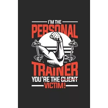博客來-I’’m The Personal Trainer: Fitness Trainer Notebook, Blank Lined (6 ...