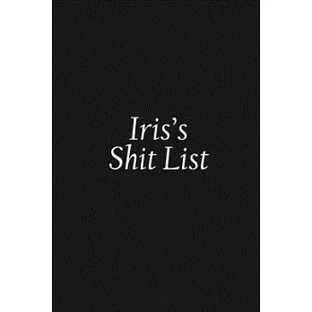 博客來-Iris’’s Shit List: Iris Gift Notebook, Funny Personalized Lined ...