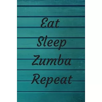 博客來-Eat Sleep Zumba Repeat: Zumba Fitness Notebook to Write in - Friend ...