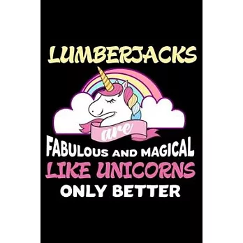 博客來-Lumberjacks Are Fabulous And Magical Like Unicorns Only Better ...