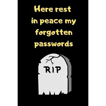 博客來-Here rest in peace my forgotten password: The ultimate internet ...