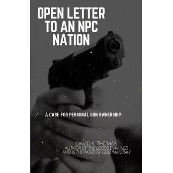 博客來-Open Letter to an NPC Nation: A Case for Personal Gun Ownership