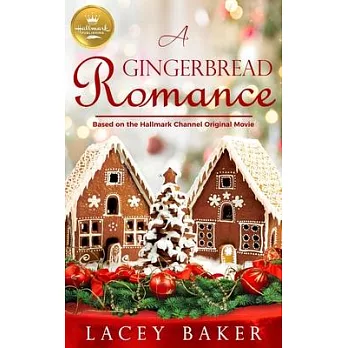 博客來-A Gingerbread Romance: Based on the Hallmark Channel Original Movie