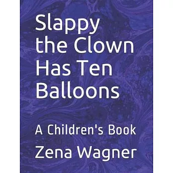 博客來-Slappy the Clown Has Ten Balloons: A Children’’s Book
