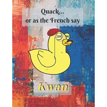 博客來-Quack, or as the French say... Kwan: Duck Sheet Music