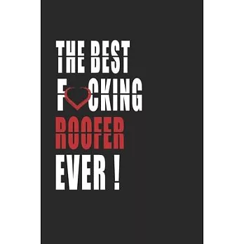 博客來-Best Fucking ROOFER Ever ! Notebook: Adult Humor ROOFER Appreciation Gift. Journal and ...