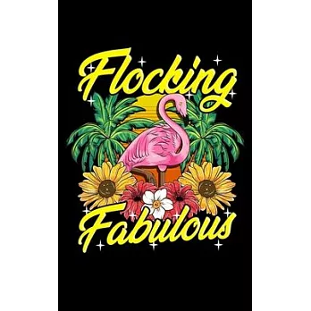 博客來-Flocking Fabulous: Cute & Funny Flocking Fabulous Flamingo Pun 2020 ...