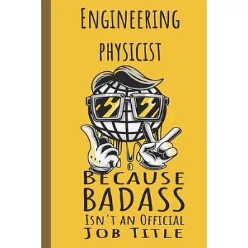 博客來-I’’m a Engineering Physicist Badass: Lined Journal, 100 Pages, 6 x ...
