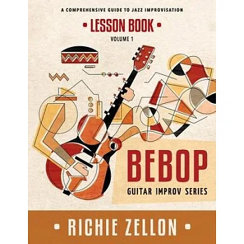 博客來-The Bebop Guitar Improv Series VOL 1- Lesson Book: A Comprehensive ...