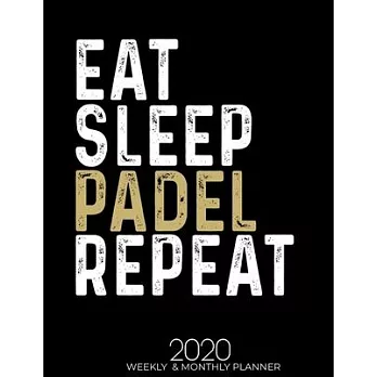 博客來-Eat Sleep Padel Repeat 2020 Planner: Gifts for Padel Lovers High ...
