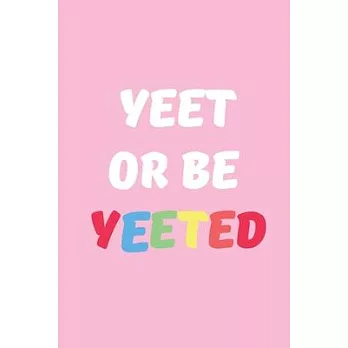 博客來-Yeet or Be Yeeted: A Notebook to doodle and pen down your thoughts ...