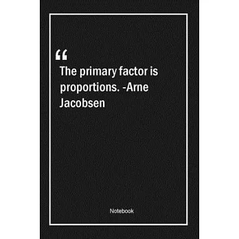 博客來-The primary factor is proportions. -Arne Jacobsen: Lined Gift ...