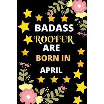博客來-Badass Roofer Are Born in April: Roofer Diary-Roofer Journal ...